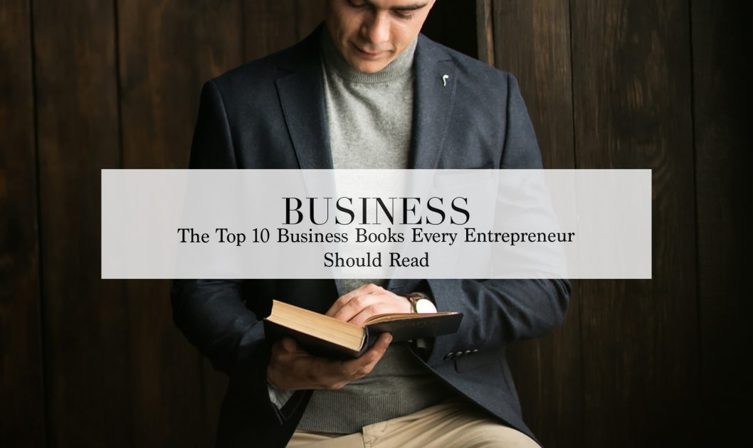 The Top 10 Business Books Every Entrepreneur Should Read | The Lost ...
